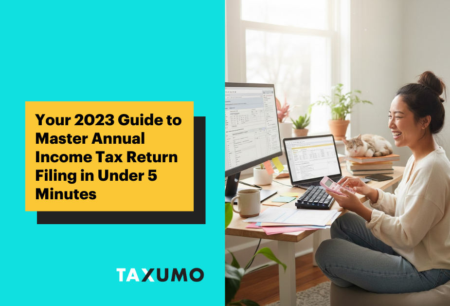 2023 Guide to Master Annual Income Tax Return Filing