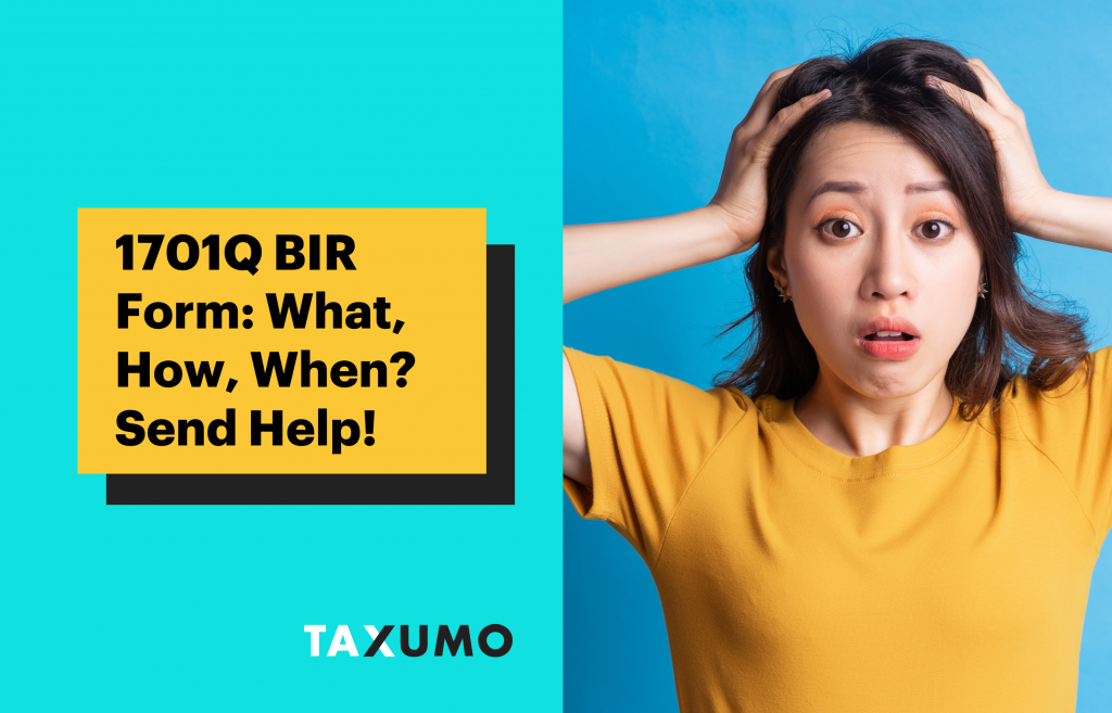 1701Q BIR Form: What, How, When? Send Help! | Taxumo